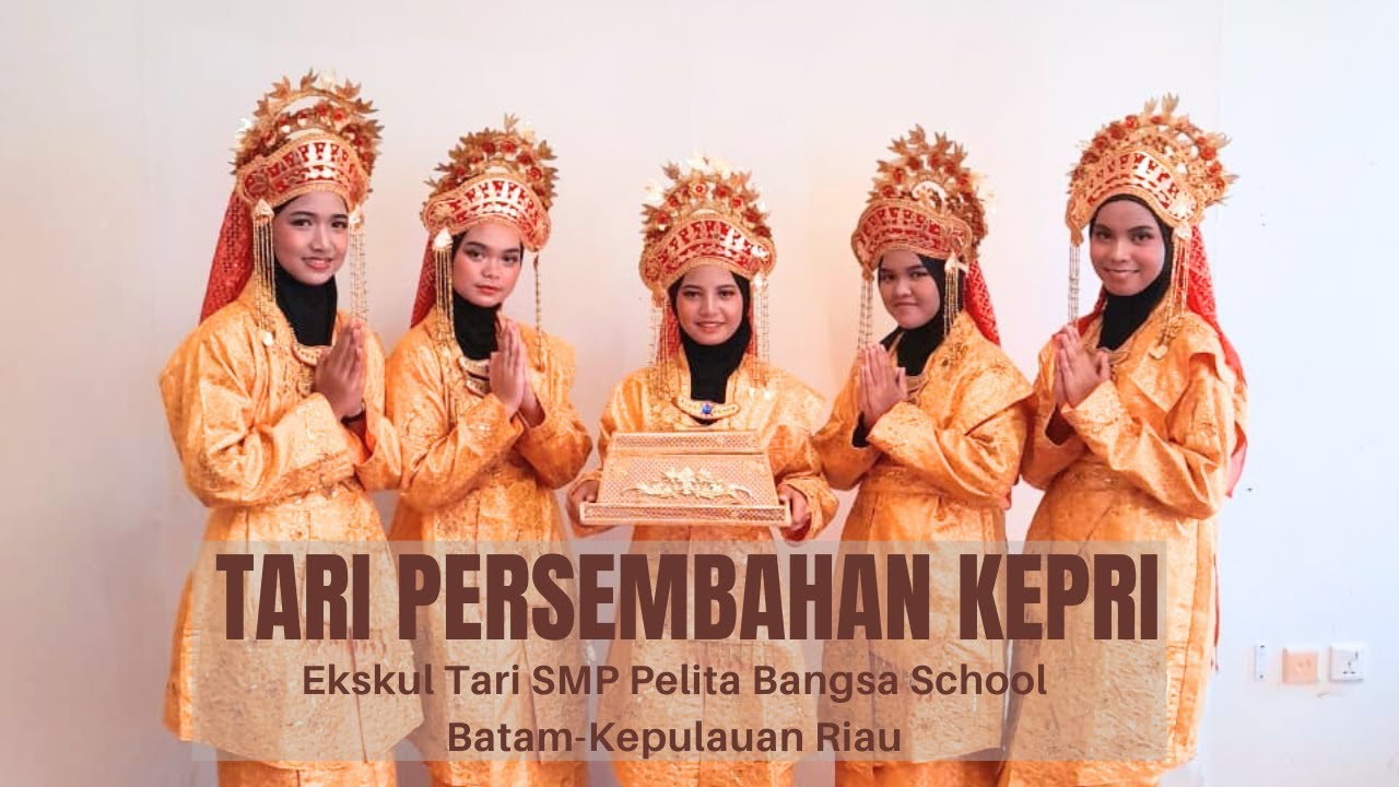 Tari Persembahan Melayu Kepri - SMP Pelita Bangsa School - YouTube