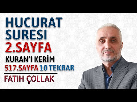 Hucurat suresi 2.sayfa dinle ve oku Fatih Çollak (Hucurat suresi 5 11) Kuranı Kerim 517.sayfa