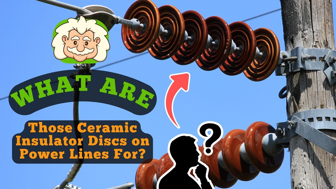 What Are Those Ceramic Insulator Discs on Power Lines For? - YouTube