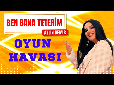Aylin Demir - Ben Bana Yeterim