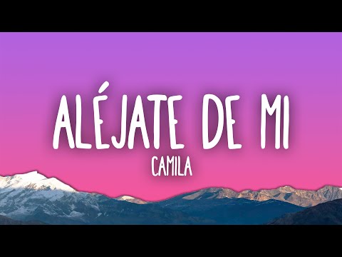 Camila - Aléjate De Mi
