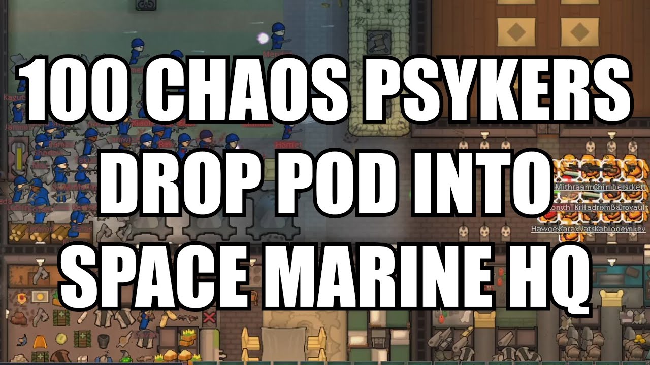 [RimWorld] 100 Chaos Psykers Drop-pod Into Space Marine HQ - YouTube