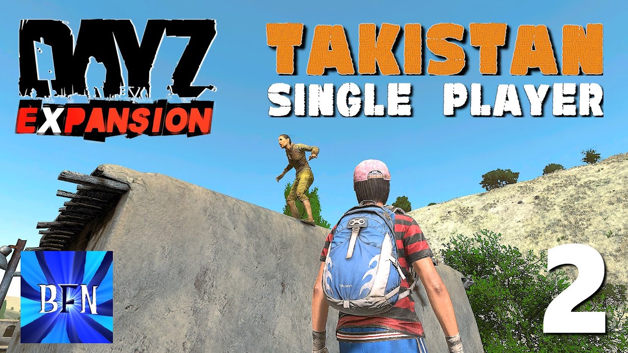 DayZ Expansion Single Player,Takistan Map Ep.2 - YouTube