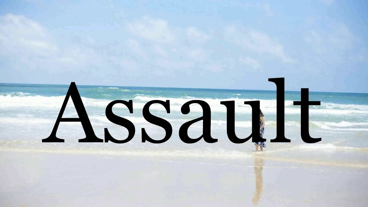 How To Pronounce Assault🌈🌈🌈🌈🌈🌈Pronunciation Of Assault - YouTube