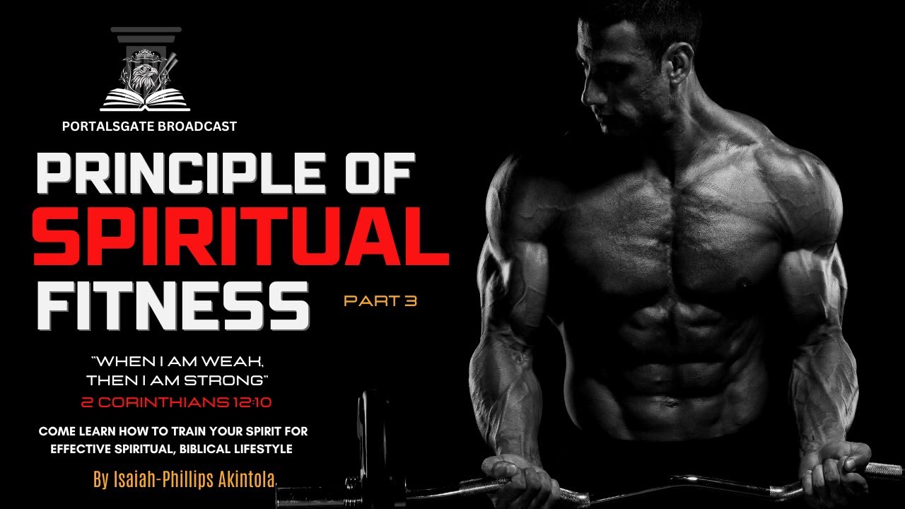PRINCIPLE OF SPIRITUAL FITNESS. TRAINING YOUR SPIRIT TO REIGN IN LIFE ...