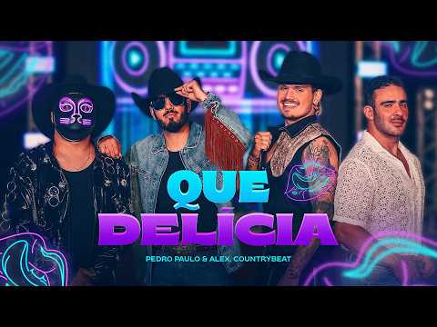 Pedro Paulo & Alex, @CountryBeatOficial  - Que Delícia [Paredão do PPA (Vol. 2)]