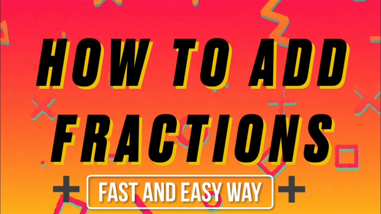 How To Add Fractions easy Method YouTube How To Add Fractions easy Method YouTube