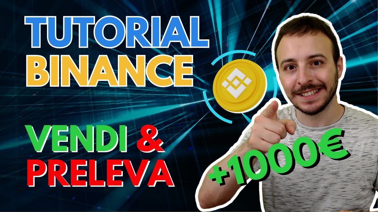 Come Vendere e Prelevare CRIPTO su Binance nel 2025💰 TUTORIAL DEFINITIVO per Principianti - YouTube