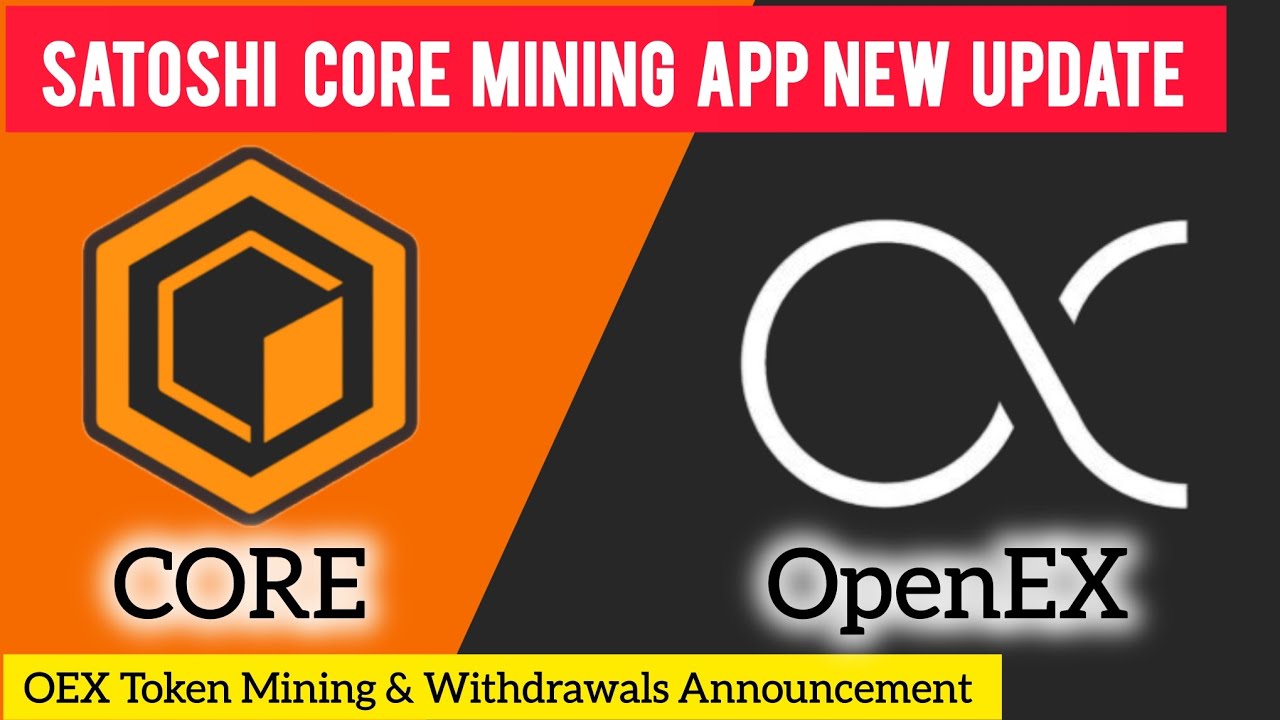 Satoshi CORE Mining App | OpenEX Withdrawal Update | Satoshi CORE New ...
