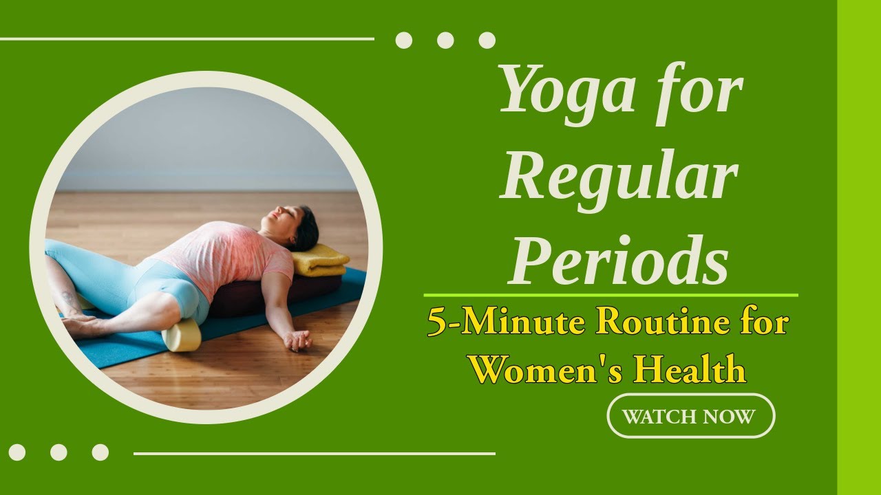 Yoga for Regular Periods: 5-Minute Routine for Women's Health - YouTube