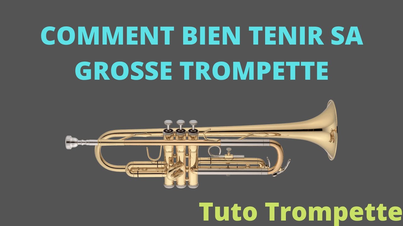 Comment bien tenir sa grosse trompette ? - YouTube