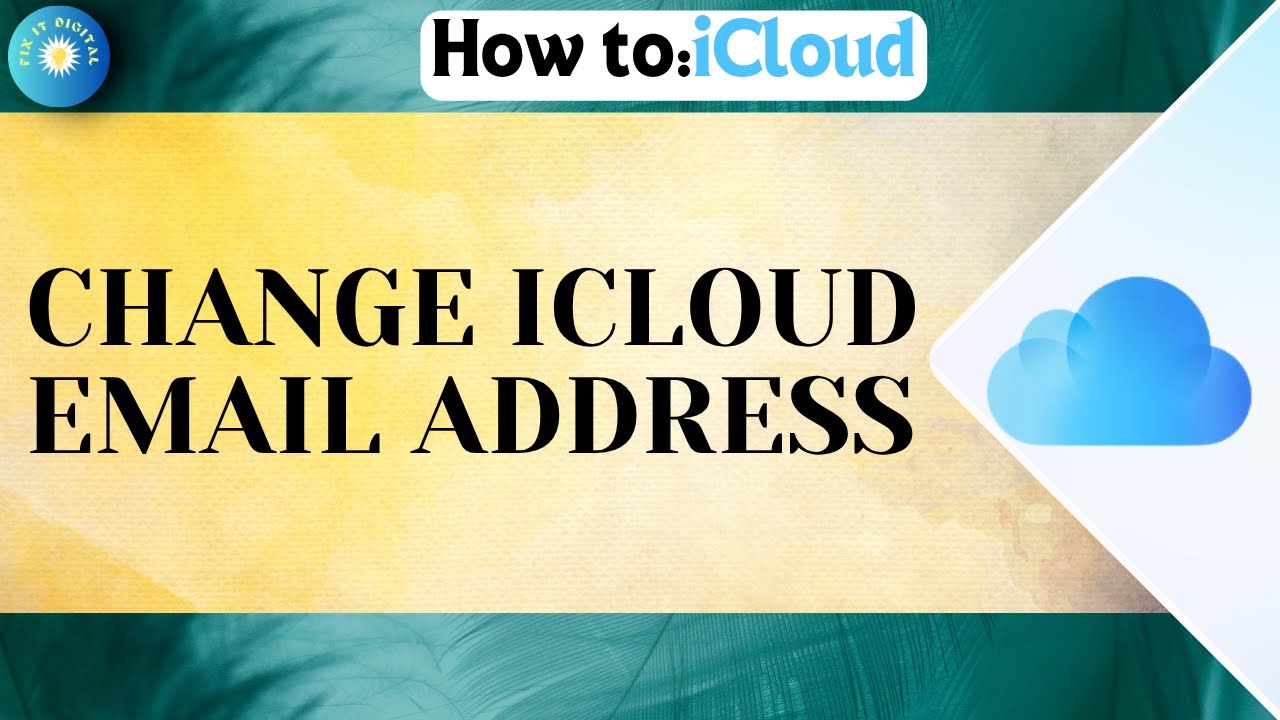 How to Change iCloud Email Address — Step-by-Step 2025 Guide - YouTube