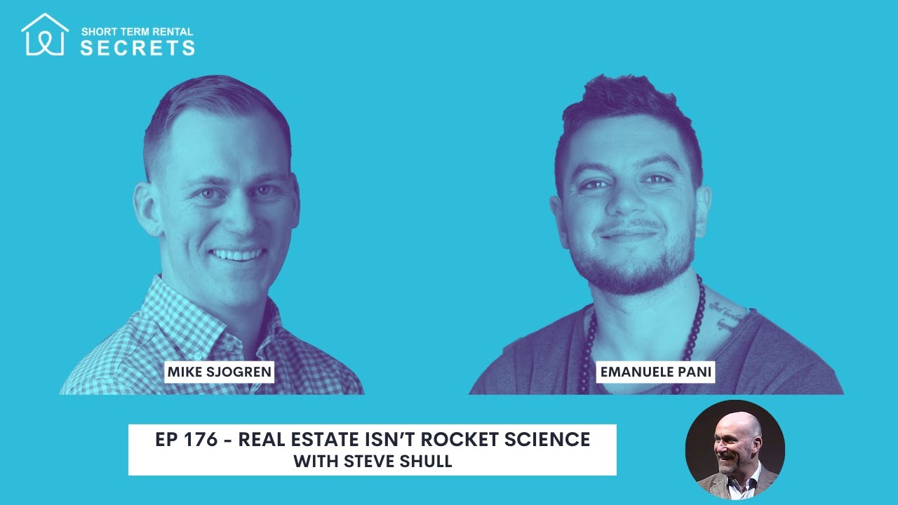 Real Estate Isn't Rocket Science with Steve Shull - YouTube