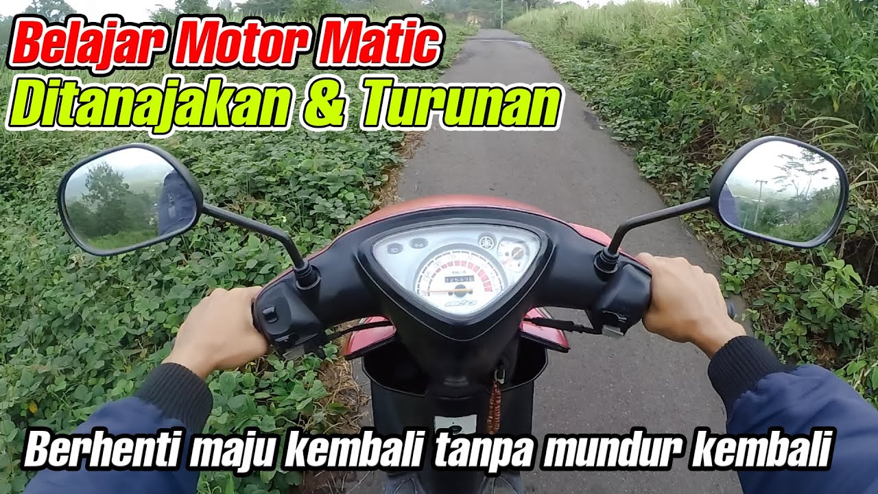 Belajar Motor Matic di Tanjakan dan Turunan #belajarmotormatic - YouTube