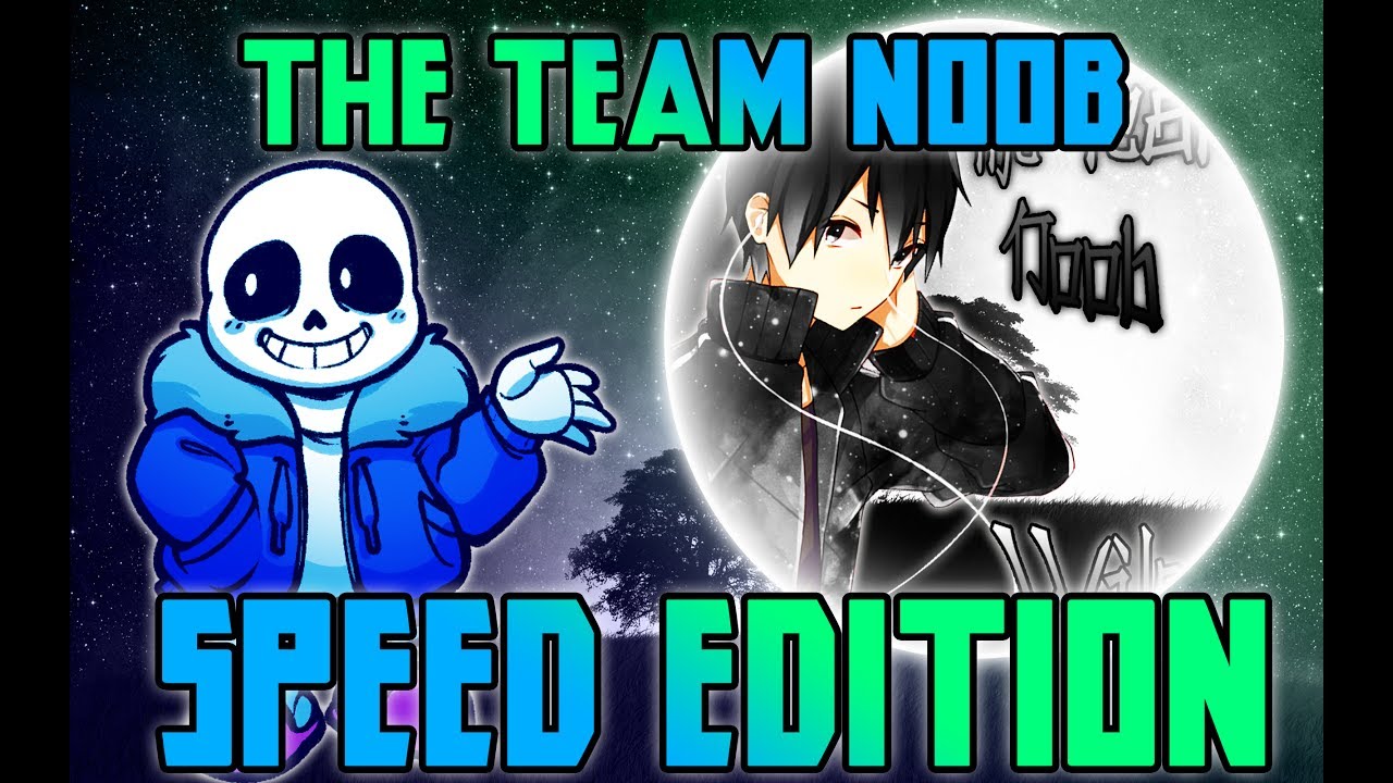 Speed Edition - The Team Noob - YouTube