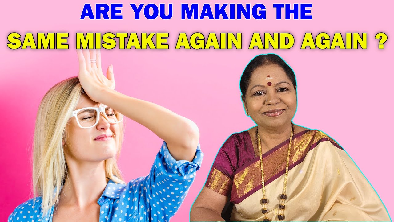 ARE YOU MAKING THE SAME MISTAKE AGAIN AND AGAIN? TRY THIS AND SEE ...