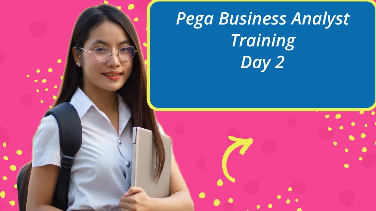 Pega Business Analyst Training - Day 2 - YouTube