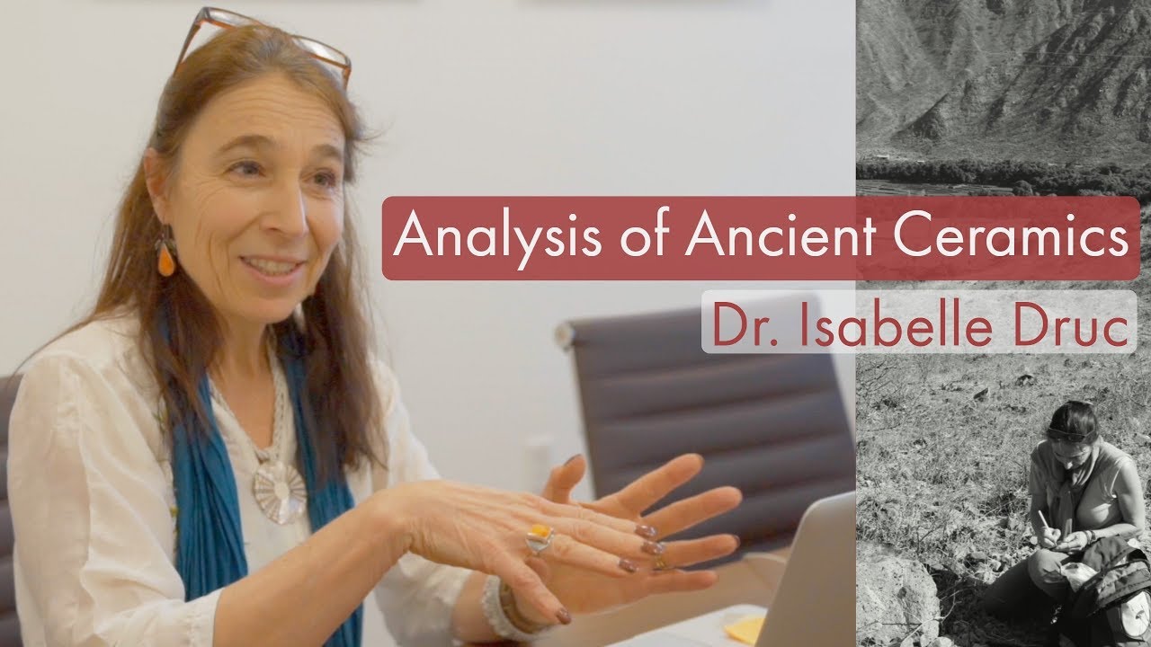 Analysis of Ancient Ceramics with Dr. Isabelle Druc - YouTube