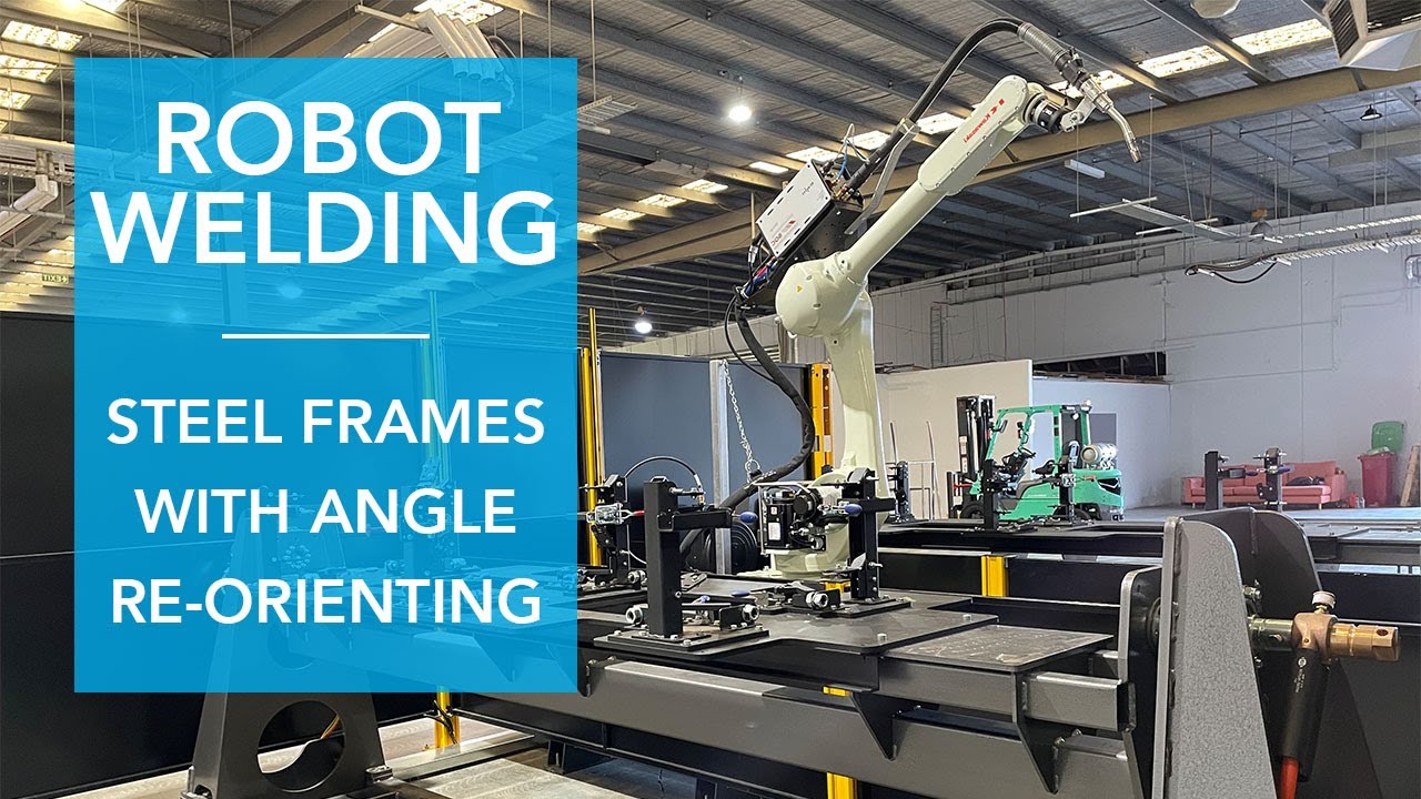 Robotic Welding - Steel Frames With Re-Orientation - YouTube