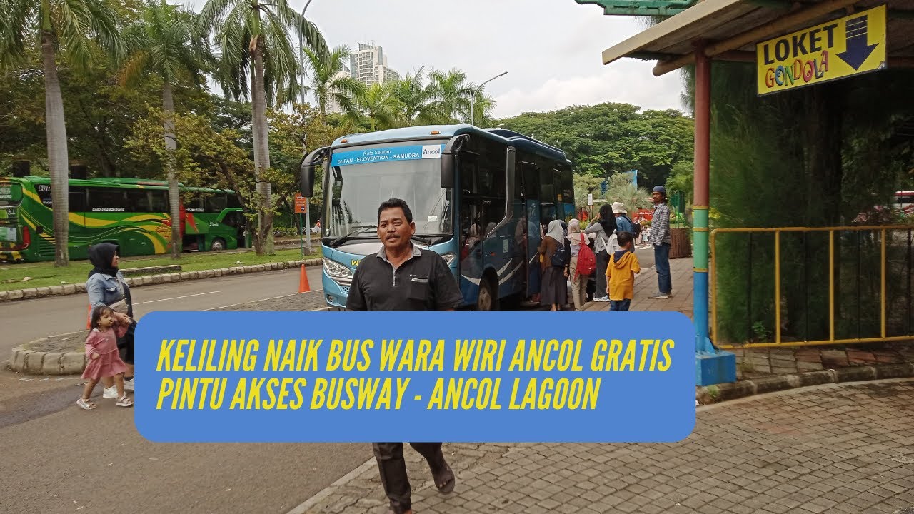 Mudahnya Keliling ke Ancol Naik Bus Wara Wiri Gratis Mulai dari Akses ...