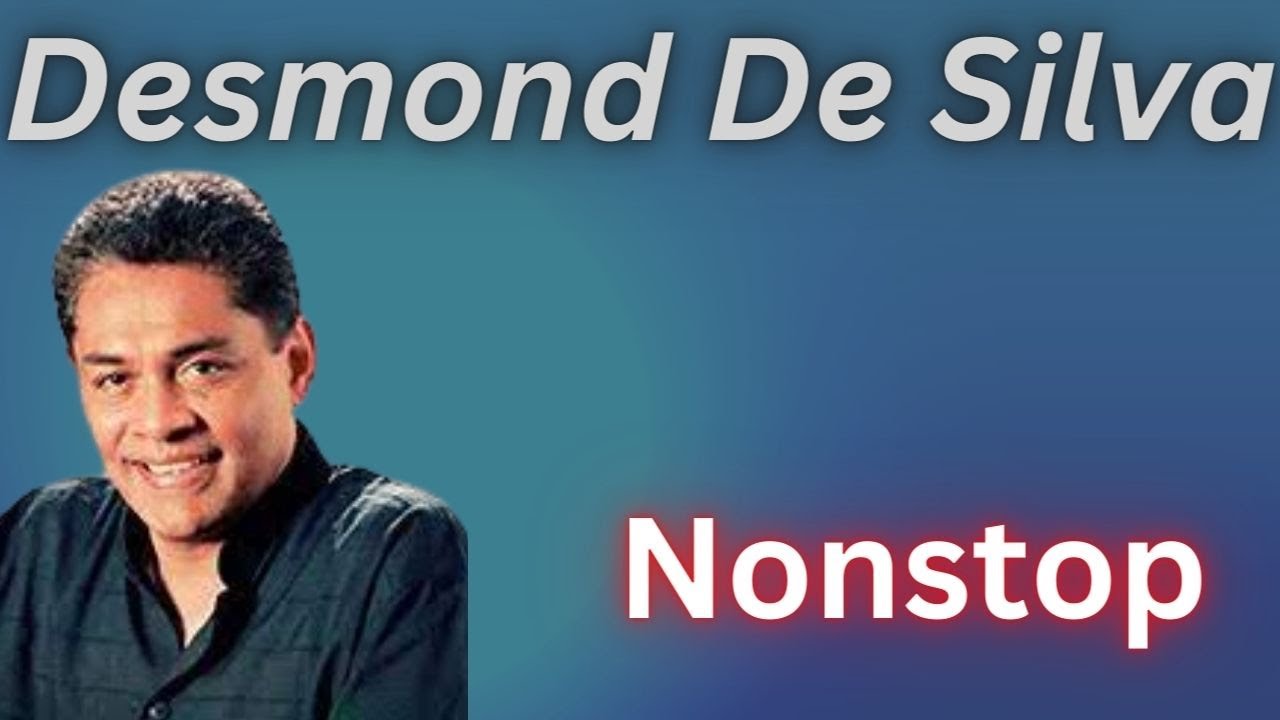 Desmond De Silva Nonstop 02 / Sinhala Songs - YouTube