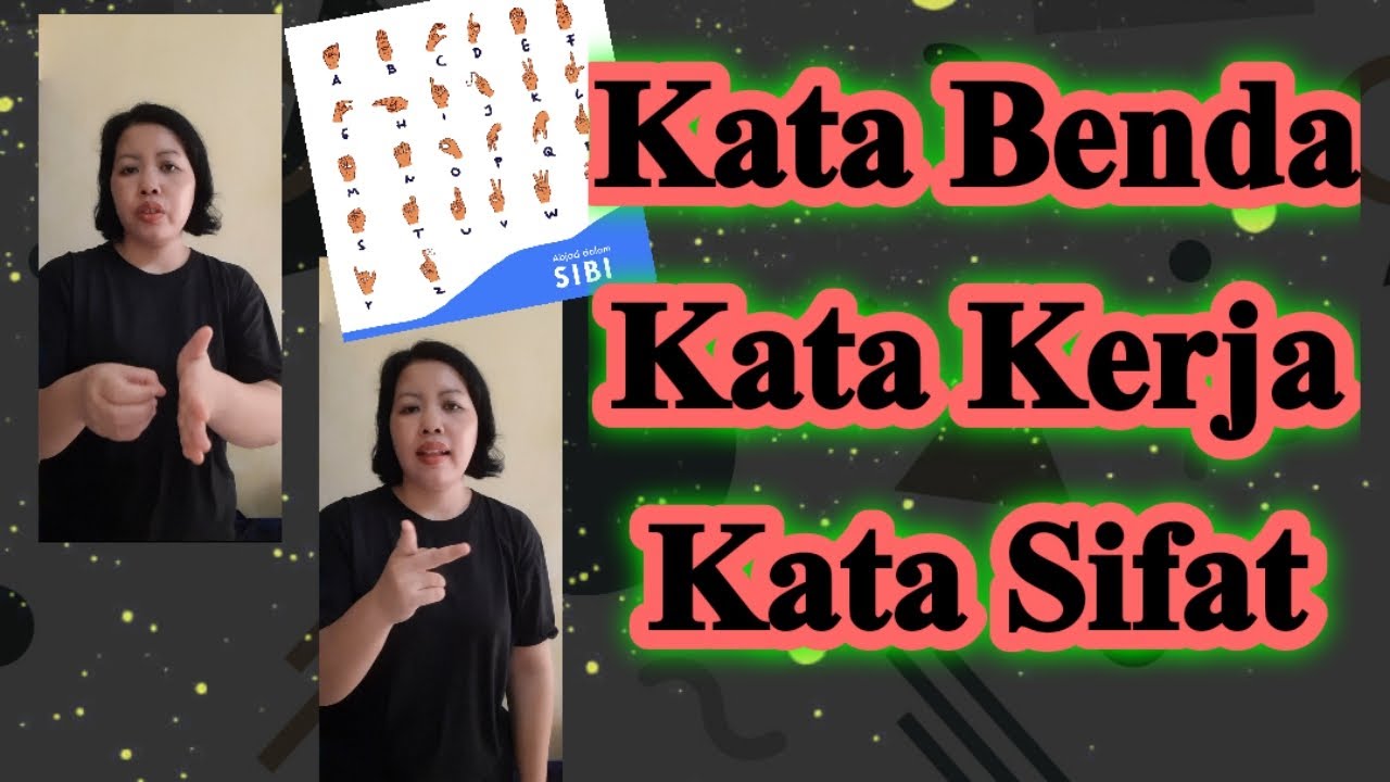 Contoh kata benda, kata kerja, dan kata sifat dalam bahasa isyarat SIBI ...