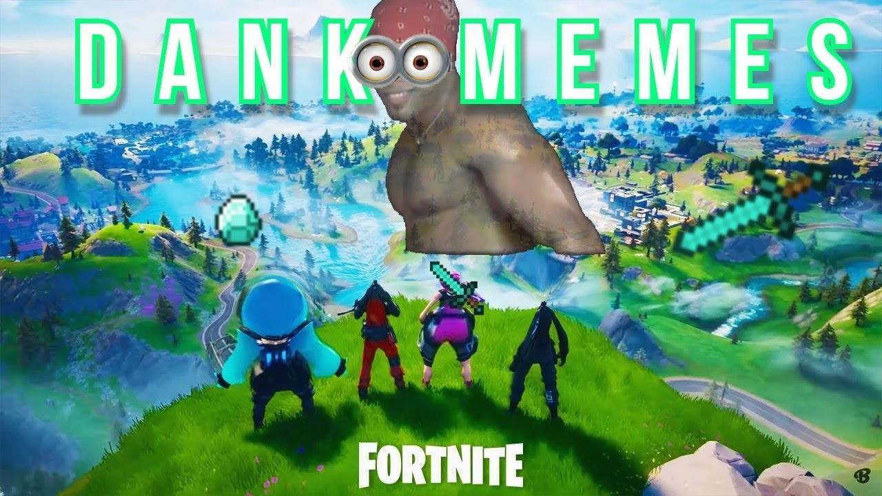 FORTNITE CHAPTER 2 DANK MEMES EDITS - YouTube