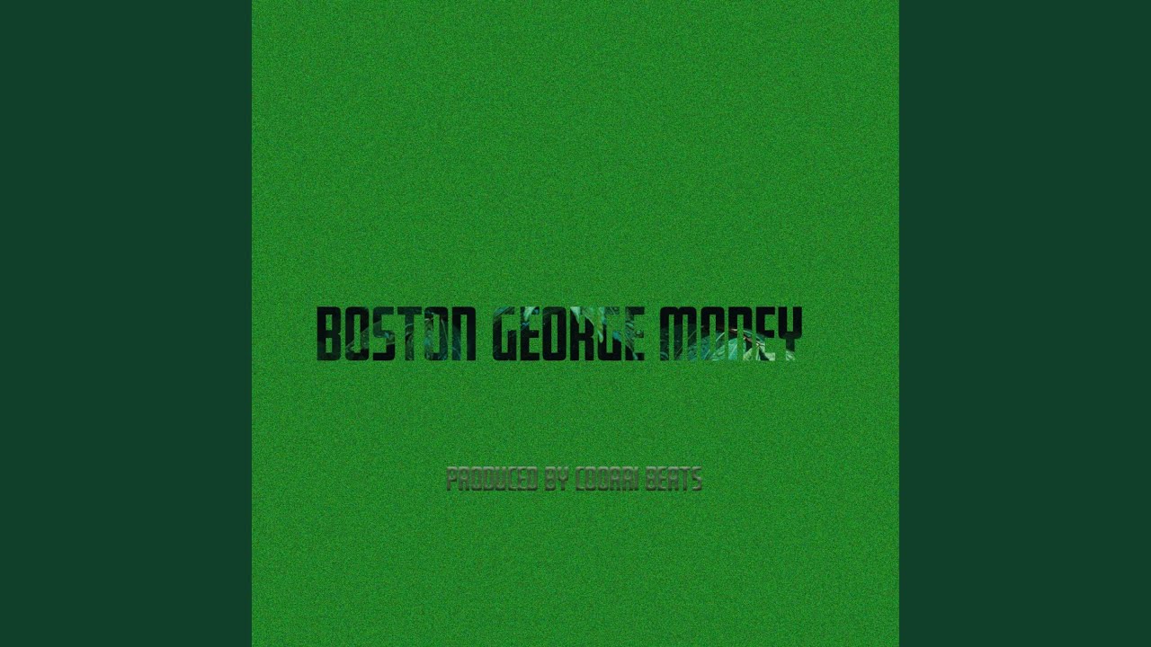 Boston George Money - YouTube