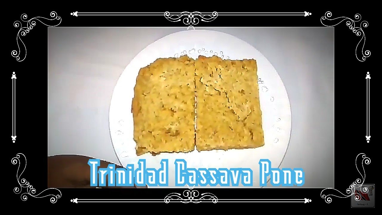 Trinidad Cassava Pone😉 - YouTube