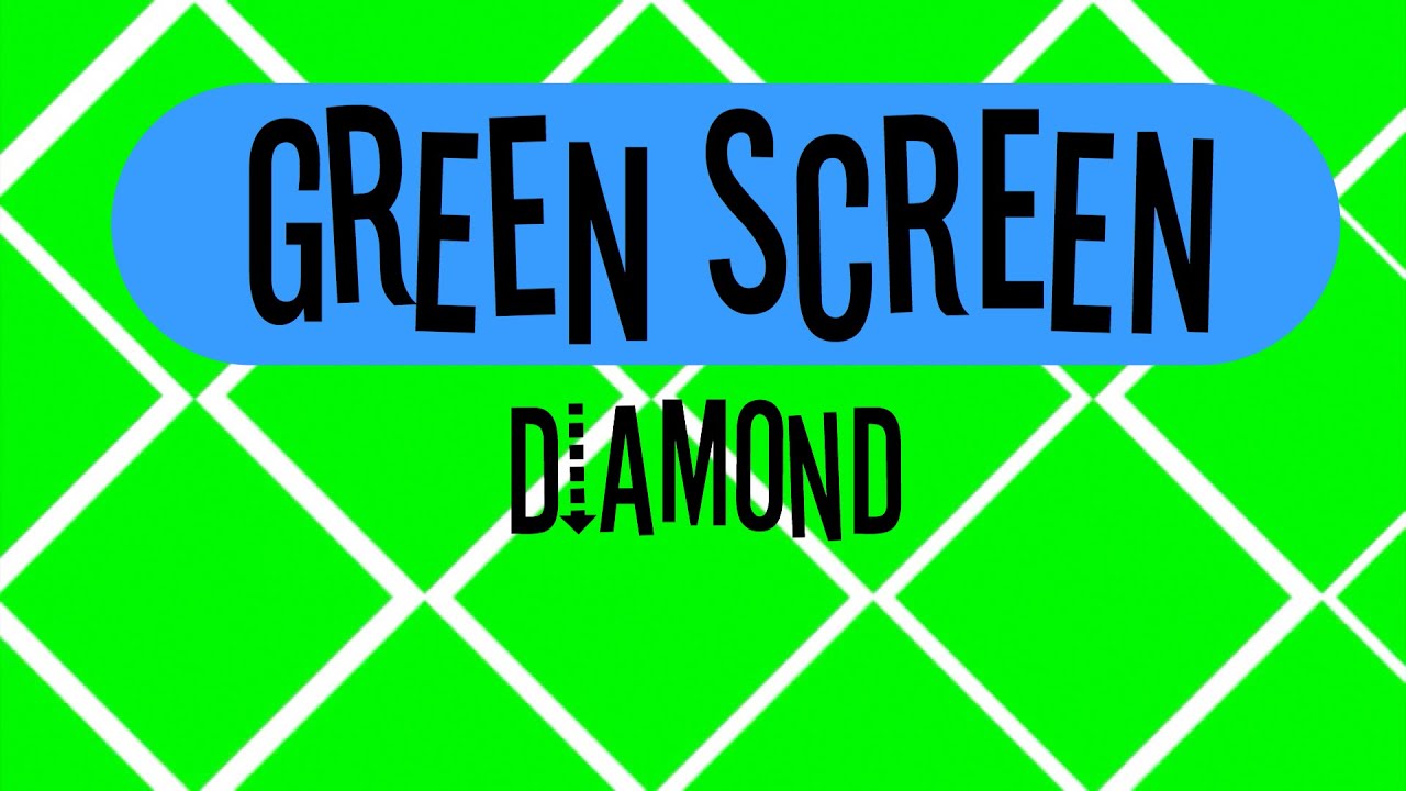 GREEN SCREEN DIAMONDS - YouTube