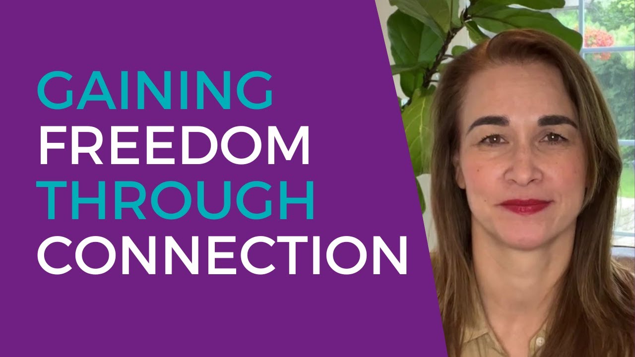 Gaining Freedom Through Connection - YouTube