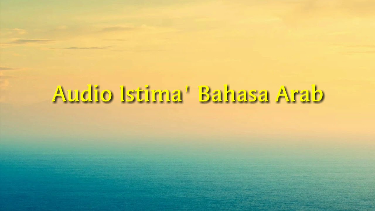 Audio Istima' Bahasa Arab - YouTube