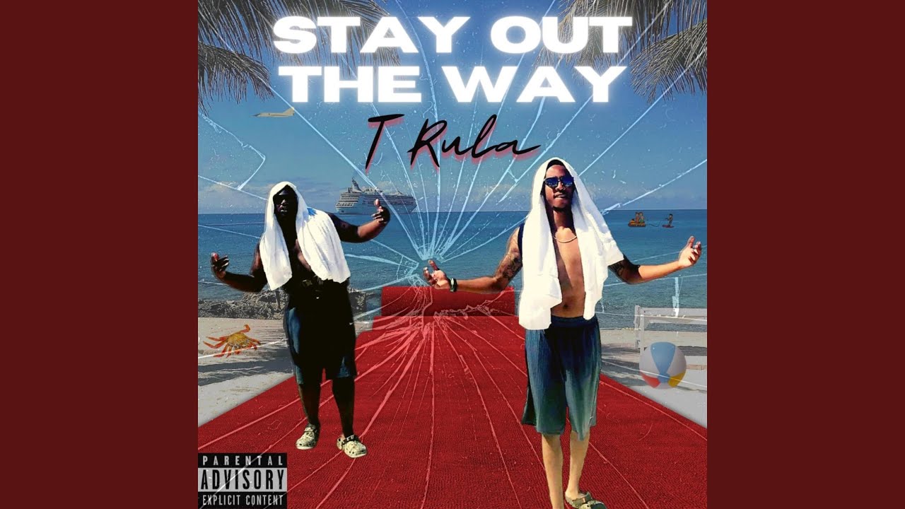 Stay Out the way - YouTube