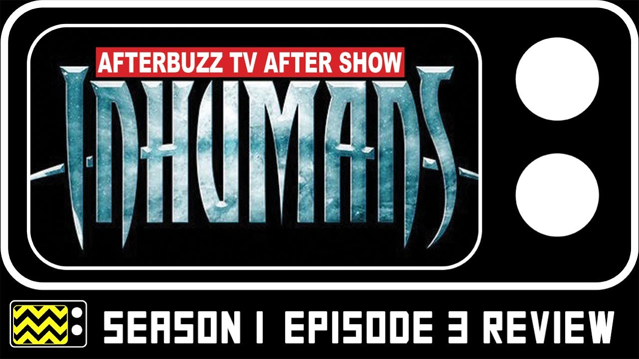 Inhumans Season 1 Episode 3 Review & AfterShow | AfterBuzz TV - YouTube