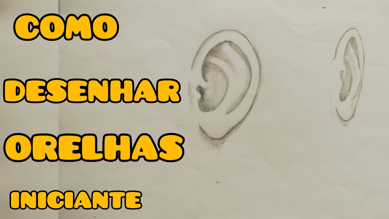 COMO DESENHAR ORELHAS FÁCIL INICIANTE [DESENHO] [INICIANTE] - YouTube
