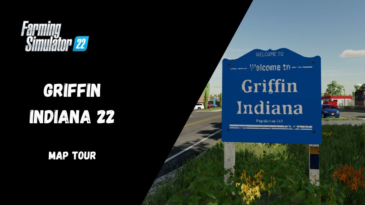 Griffin Indiana 22 Map Tour - Farming Simulator 22 - YouTube