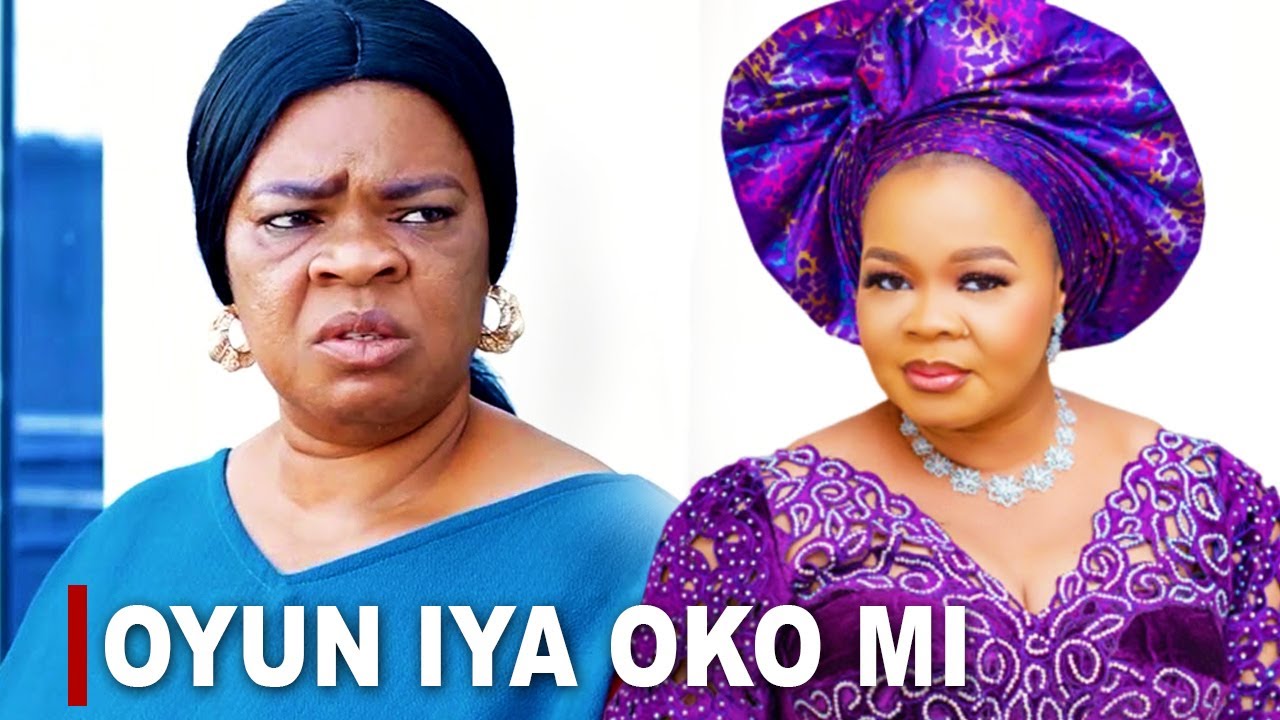 OYUN IYA OKO MI - A Nigerian Yoruba Movie Starring Bimbo Oshin | Peju ...