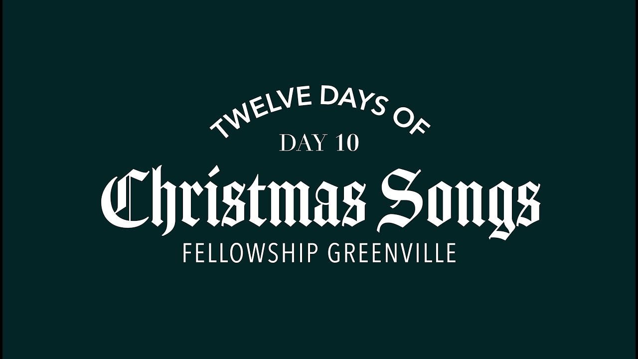"Gather Round Ye Children Come" | Day 10 | 12 Days of Christmas Songs ...