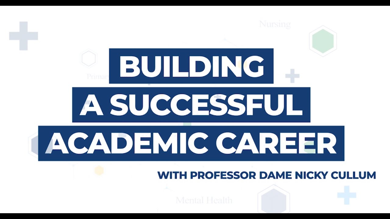 Building a successful academic carer with Prof Nicky Cullum - YouTube
