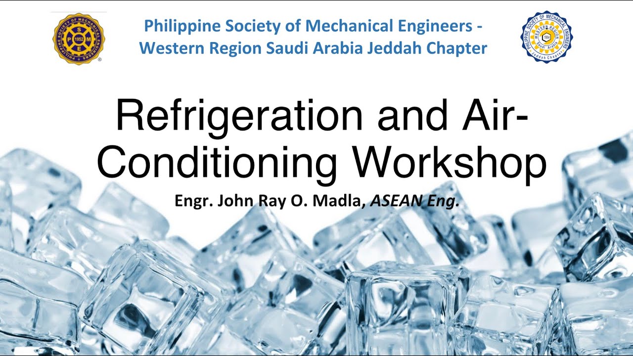 Refrigeration and Air-Conditioning Workshop Hybrid Webinar (PSME-WRSA ...