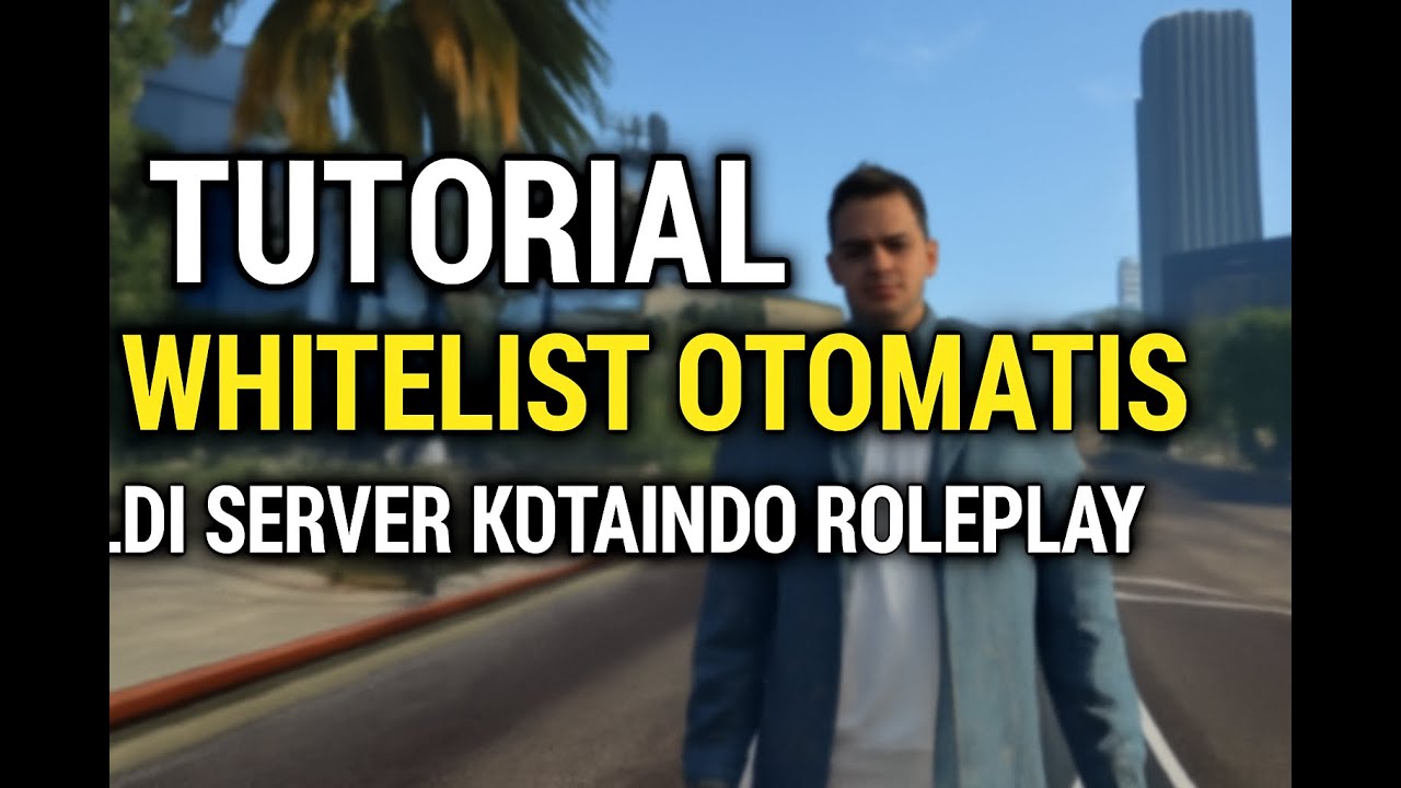 TUTORIAL WHITELIST/BUAT AKUN DI SERVER KOTAINDO ROLEPLAY GAK PAKE RIBET - YouTube