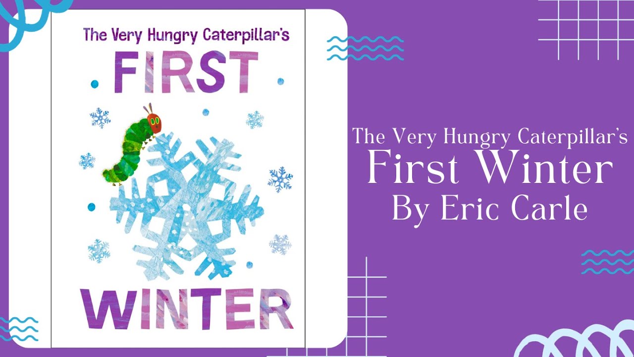 🐛 The Very Hungry Caterpillar’s First Winter 🐛 Stories for Kids Read ...