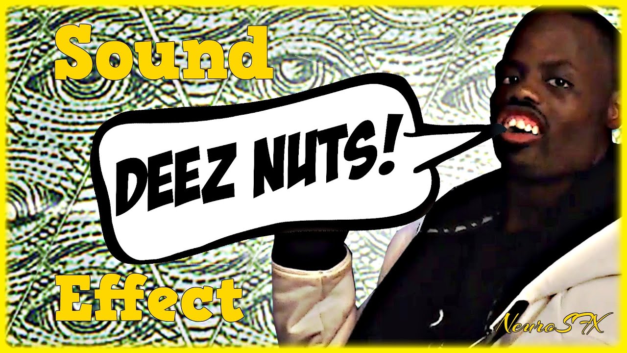 [HQ] Deez Nuts Sound Effect (FREE DOWNLOAD) - YouTube
