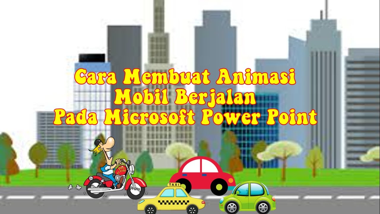 Cara Membuat Animasi Mobil Berjalan Di Microsoft Power Point - YouTube