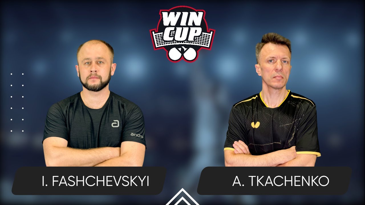 20:15 Ivan Fashchevskyi - Artem Tkachenko 25.05.2025 WINCUP Advanced. Table 2 - YouTube