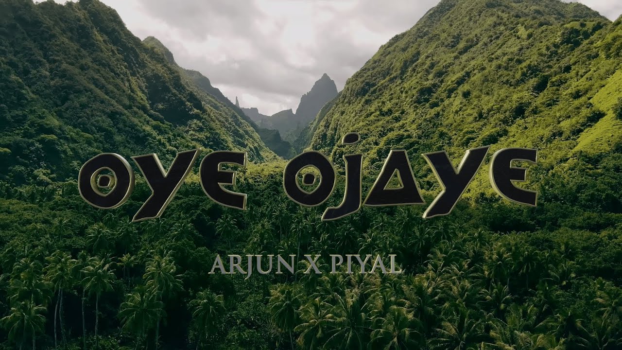 Arjun x Piyal - Oye Ojaye | Official Music Video - YouTube