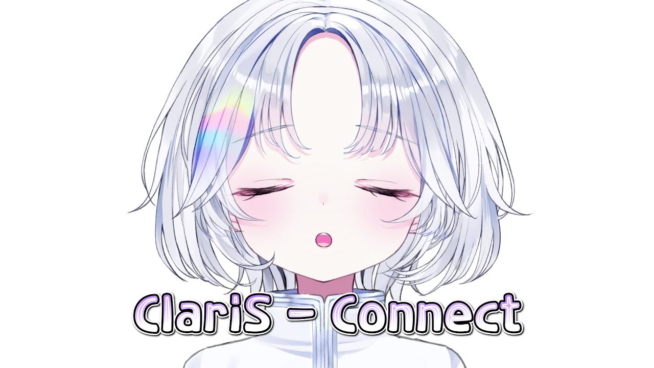 [아야츠노 유니] ClariS/클라리스 - Connect/커넥트 (마마마 op) - YouTube