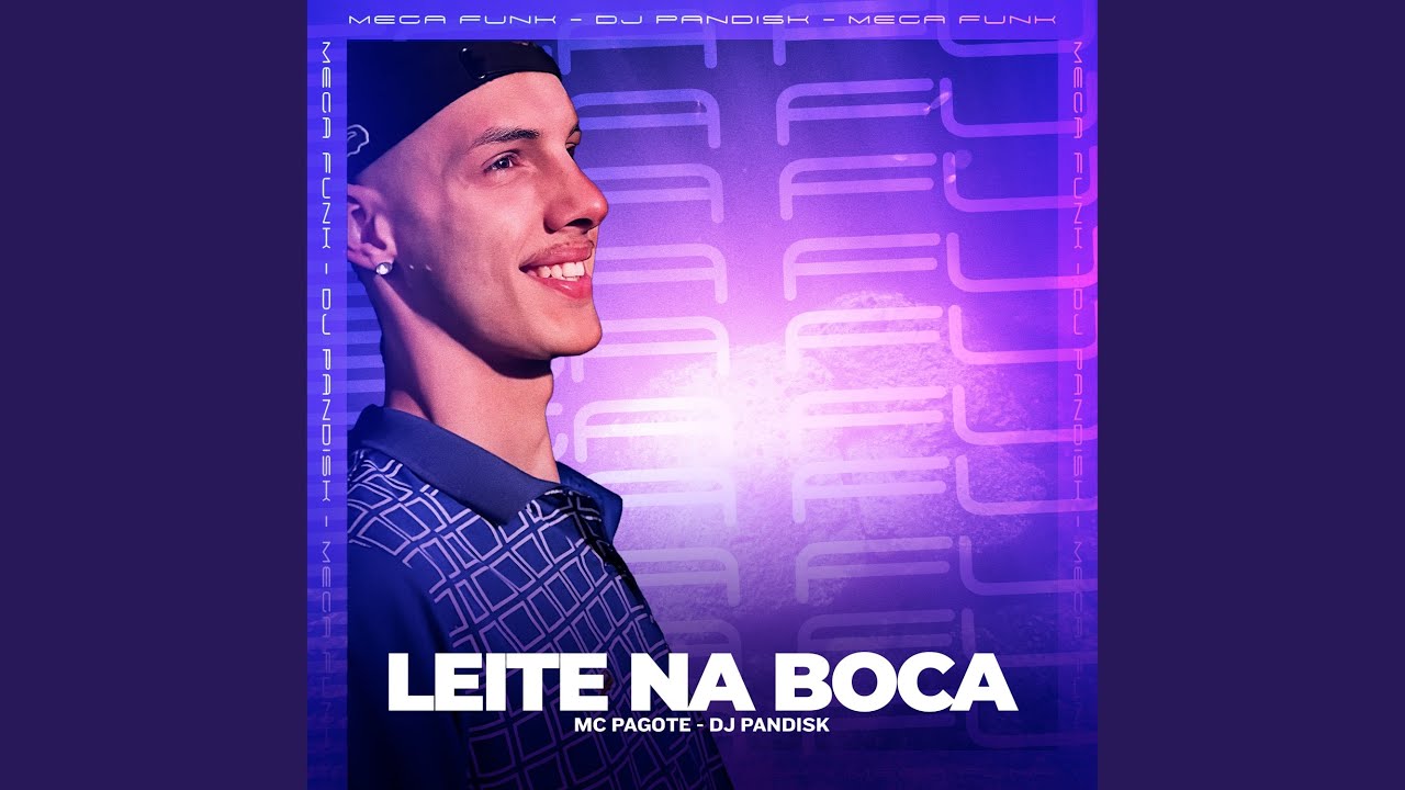 Leite Na Boca Youtube