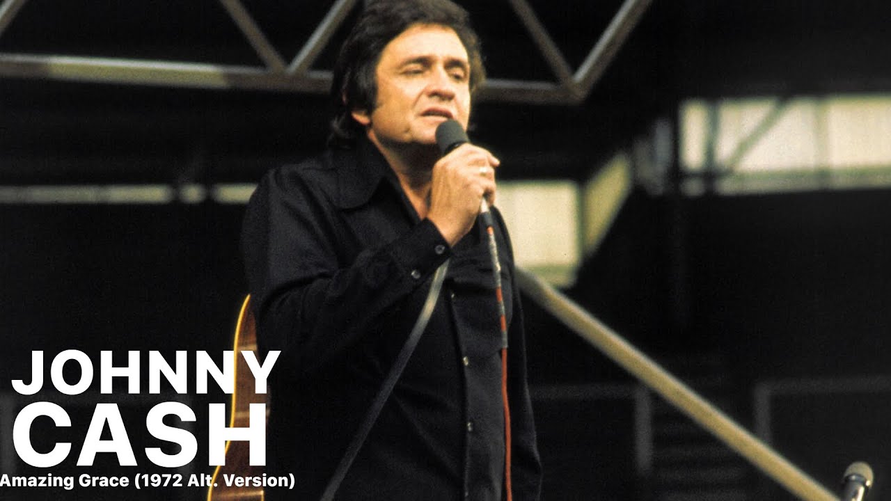 Johnny Cash - Amazing Grace (1972 Alt. Version) - YouTube