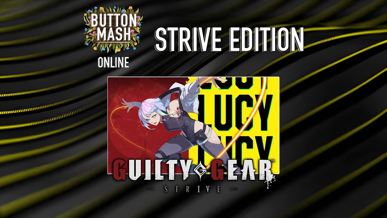 Button Mash Online Fundraiser: Strive Edition - YouTube